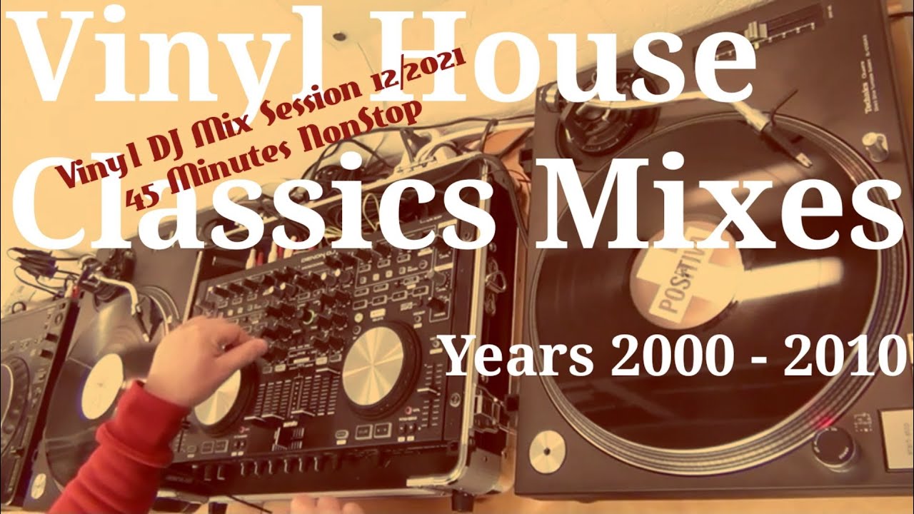 Vinyl House Classics Mixes: Years 2000s | Vinyl DJ Mix Session - YouTube