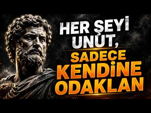 KENDİNE ODAKLAN VE DİĞERLERİNİ UNUT | Stoacılıktan 10 Ders