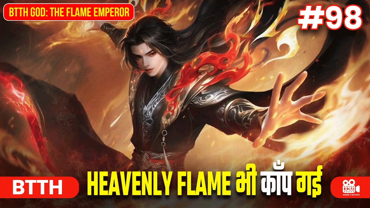 BTTH God: The Flame Emperor | Episode 98 Explained in Hindi | Xiao Yan ...