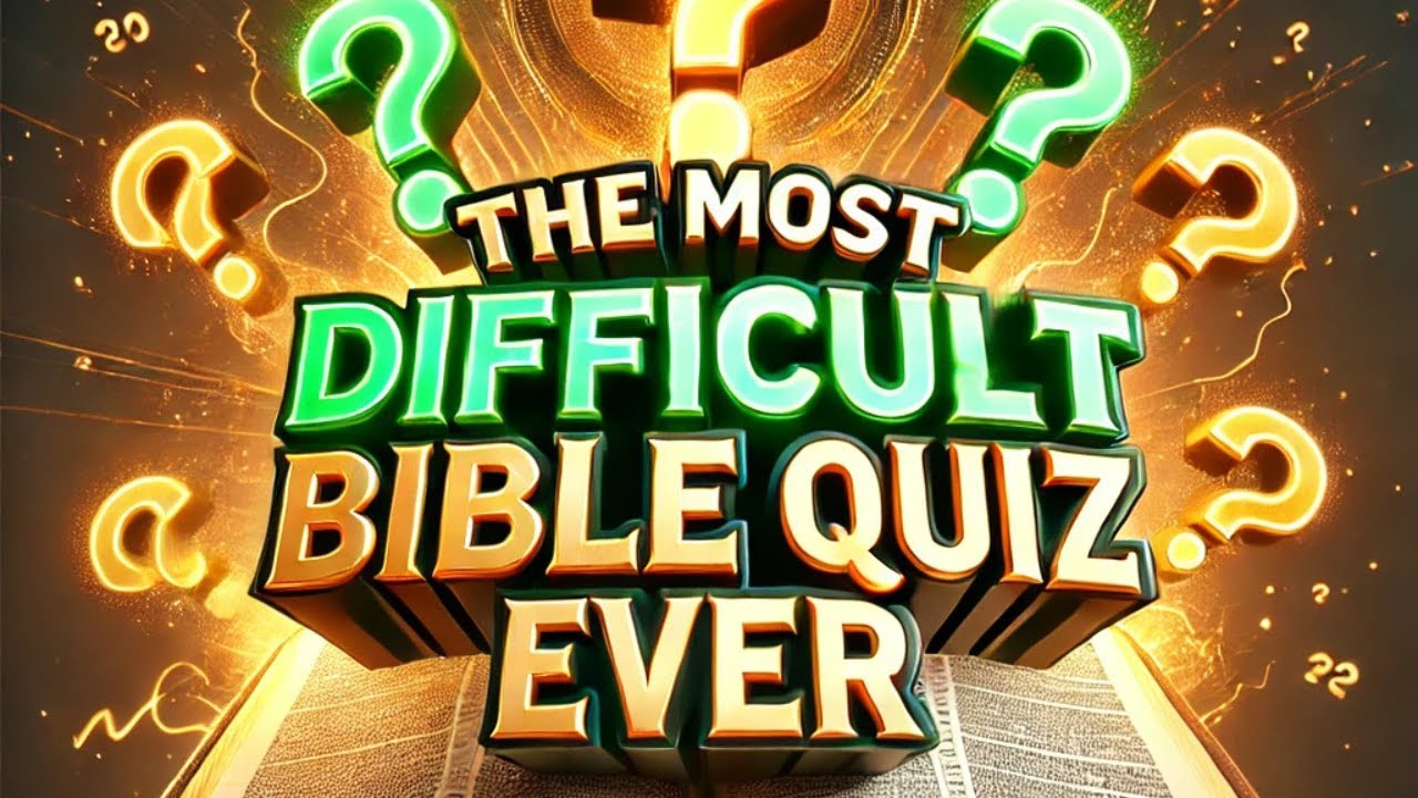 Challenge Yourself: The Most Difficult Bible Quiz Awaits! | Bible Study ...