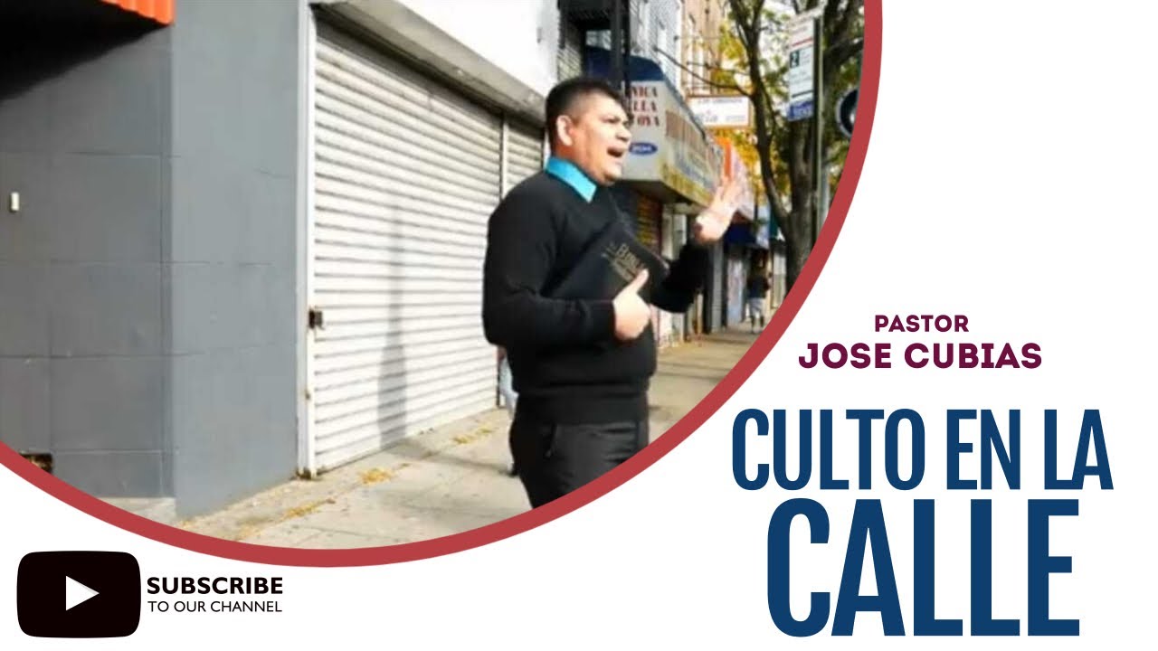 Culto en las calles - Pastor Jose Cubias - YouTube