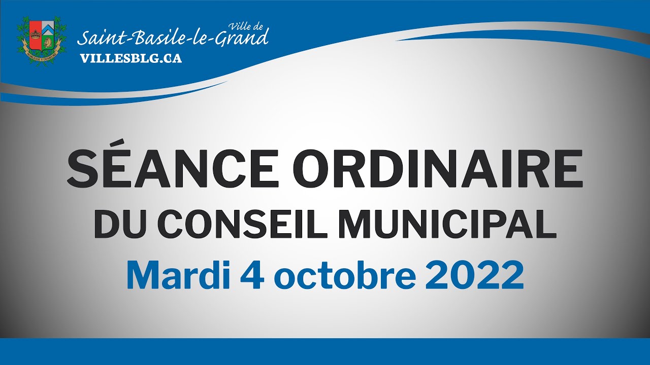Séance ordinaire du conseil municipal - 4 octobre 2022 - YouTube