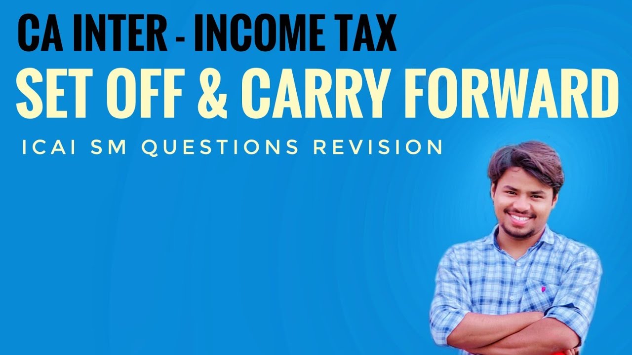 SET OFF AND CARRY FORWARD CA INTER ICAI SM QUESTIONS REVISION YouTube set-off-and-carry-forward-ca-inter-icai-sm-questions-revision-youtube