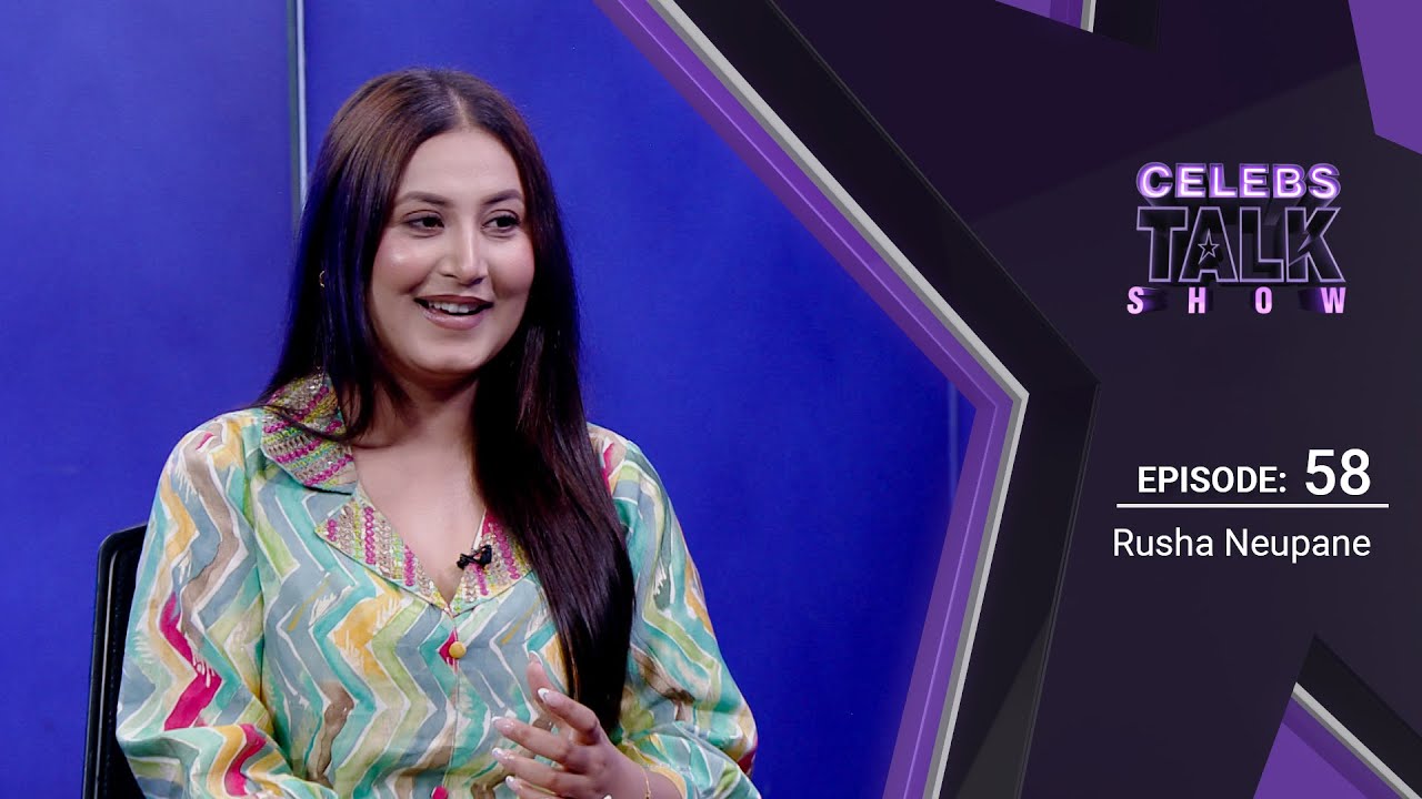 Rusha Neupane | Celebs Talk Show |E-58| | Himalaya TV - YouTube