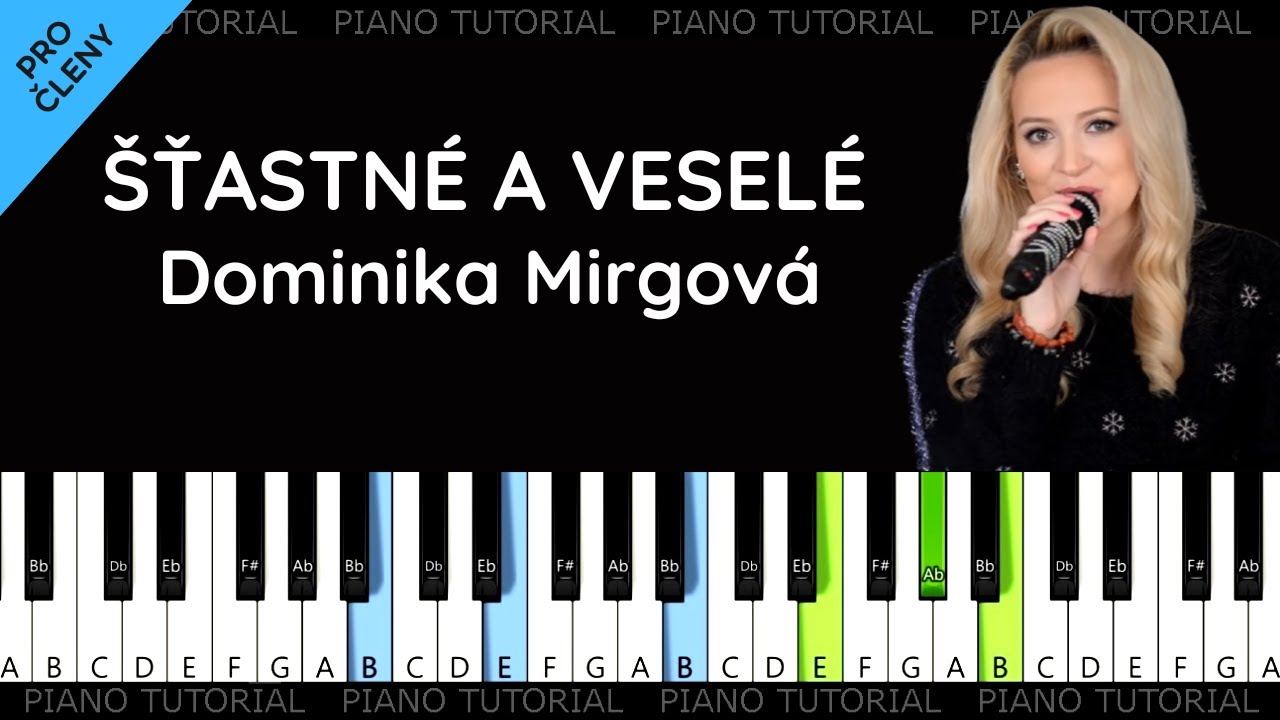 Šťastné a veselé - Dominika Mirgová (celý piano tutorial ) - YouTube