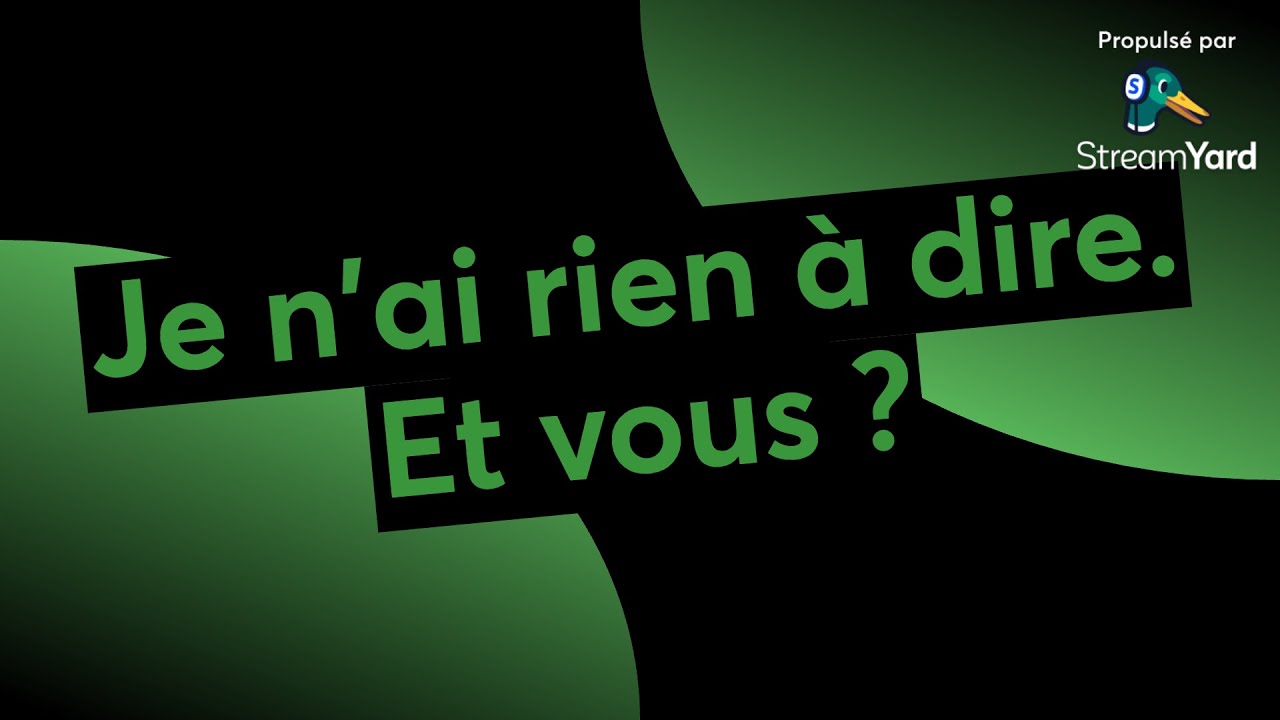 Je n'ai rien à dire. Et vous ? - YouTube