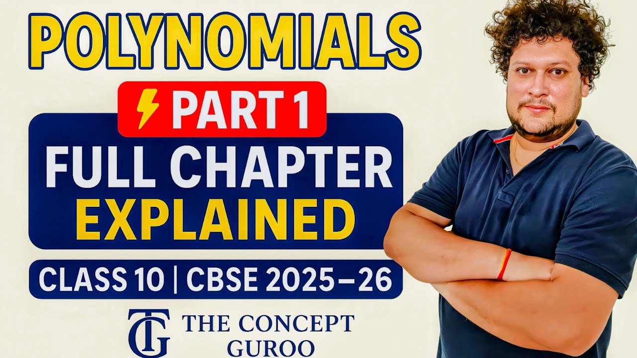 Polynomials Class 10 CBSE 2025–26 🔥 NCERT Maths ️ Zeroes Factor Theorem ...