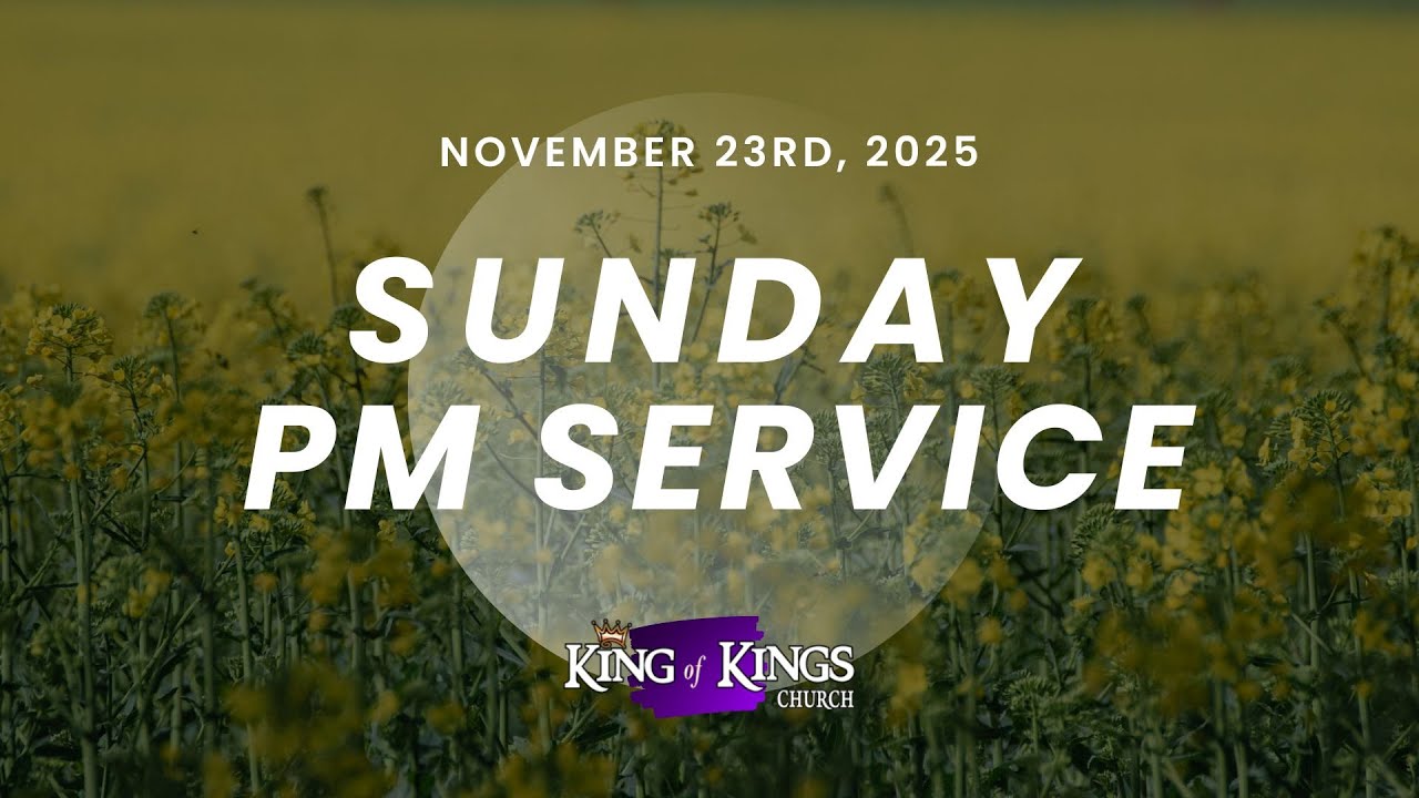Sunday PM Service | November 23rd 2025 | King of Kings Church NZ - YouTube