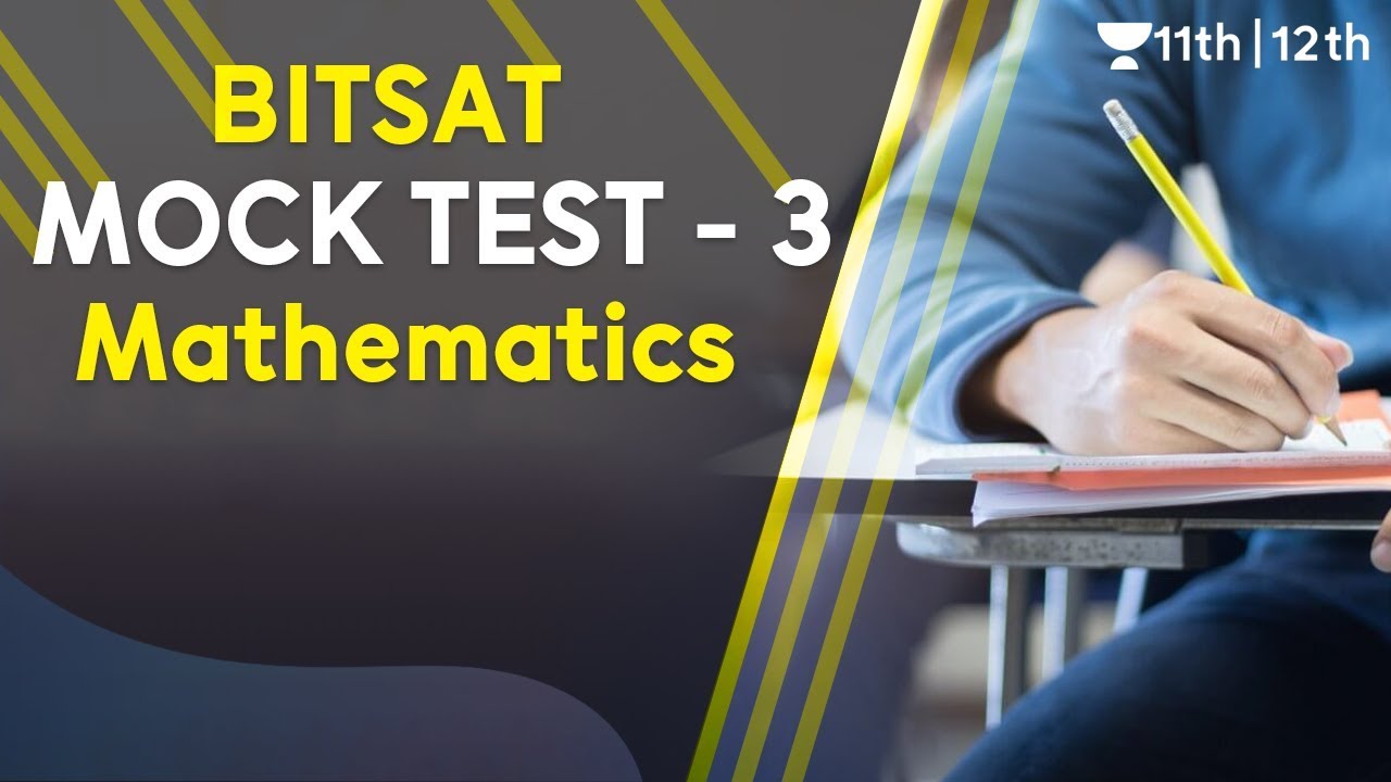 BITSAT Mock Test - 3 | BITSAT Mathematics | BITSAT 2020 | Unacademy ...