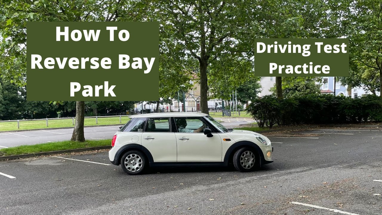 How To Reverse Bay Park For Driving Test - Driving Test Practice - YouTube