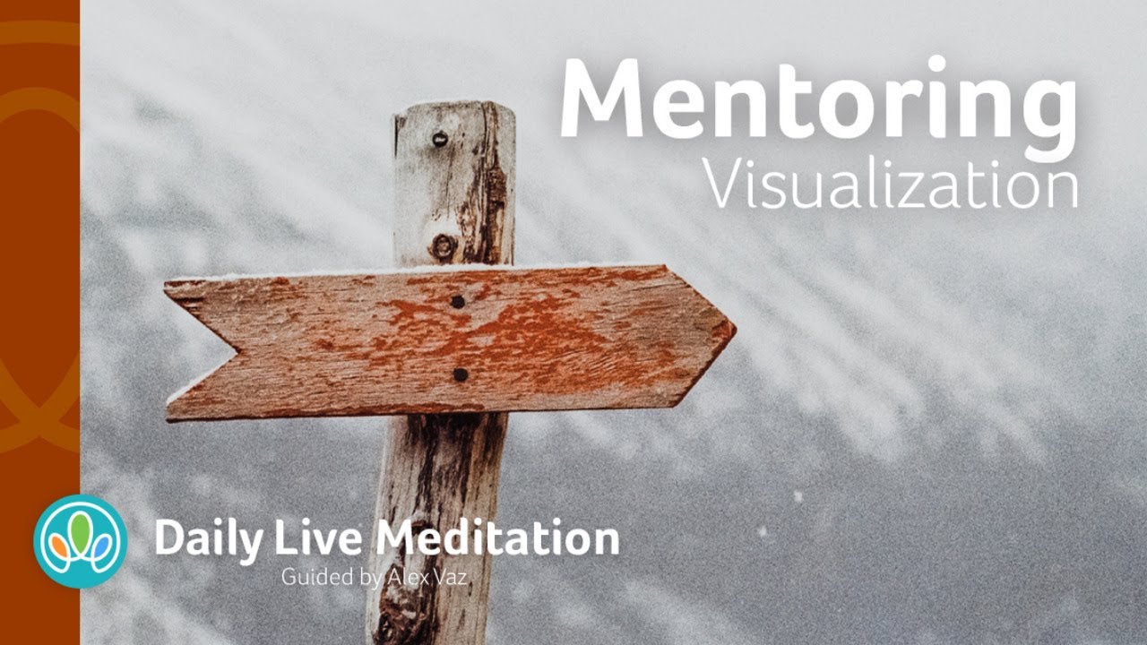 #320 Mentoring Visualization Meditation | Help Others | Guided Daily ...
