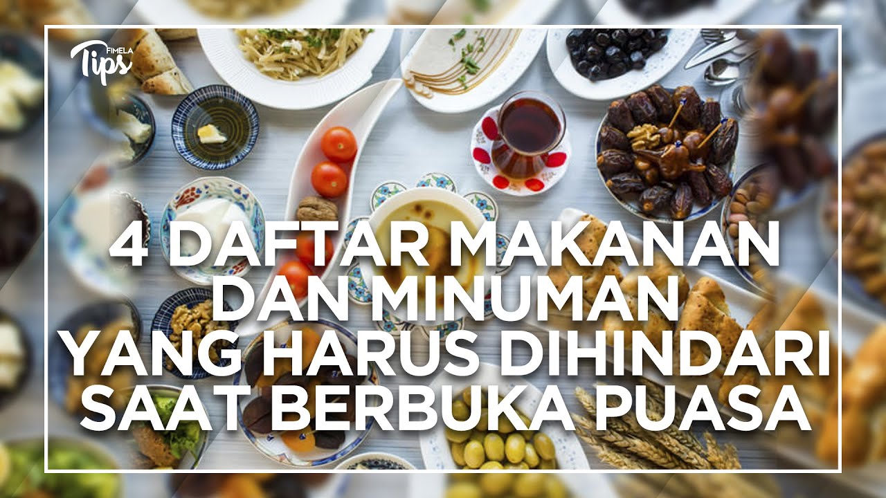 4 Makanan Dan Minuman Yang Harus Dihindari Saat Berbuka Puasa Youtube