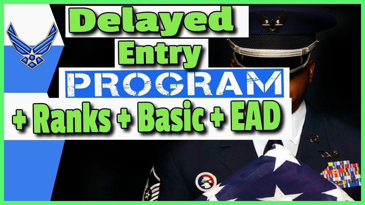Air Force Delayed Entry Program (DEP): Ranks + EAD Briefing + Basic ...