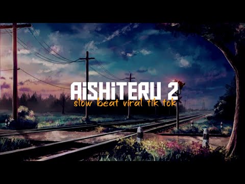 DJ Zivilia - Aishiteru 2 Slow Beat Viral Tik Tok Terbaru 2022 Affan Rmx!!🔊