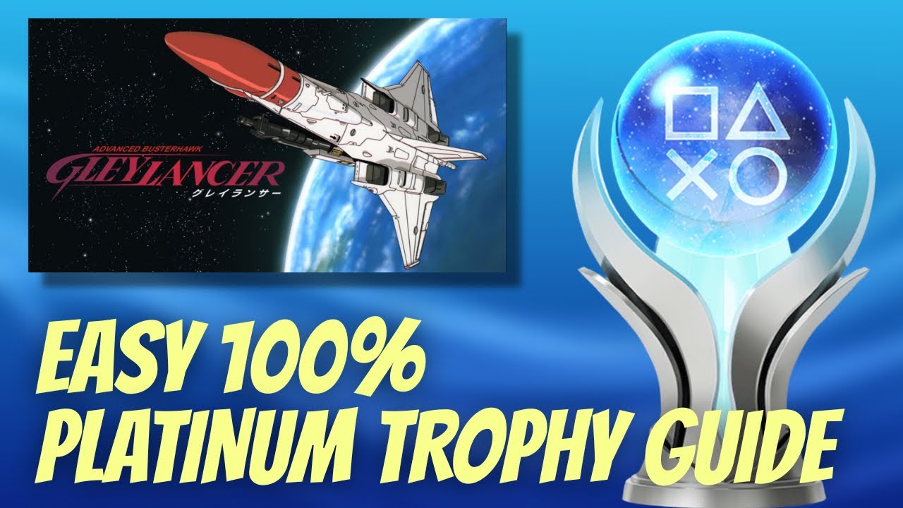 Greylancer Trophy Guide How to Easily Get The Platinum - YouTube