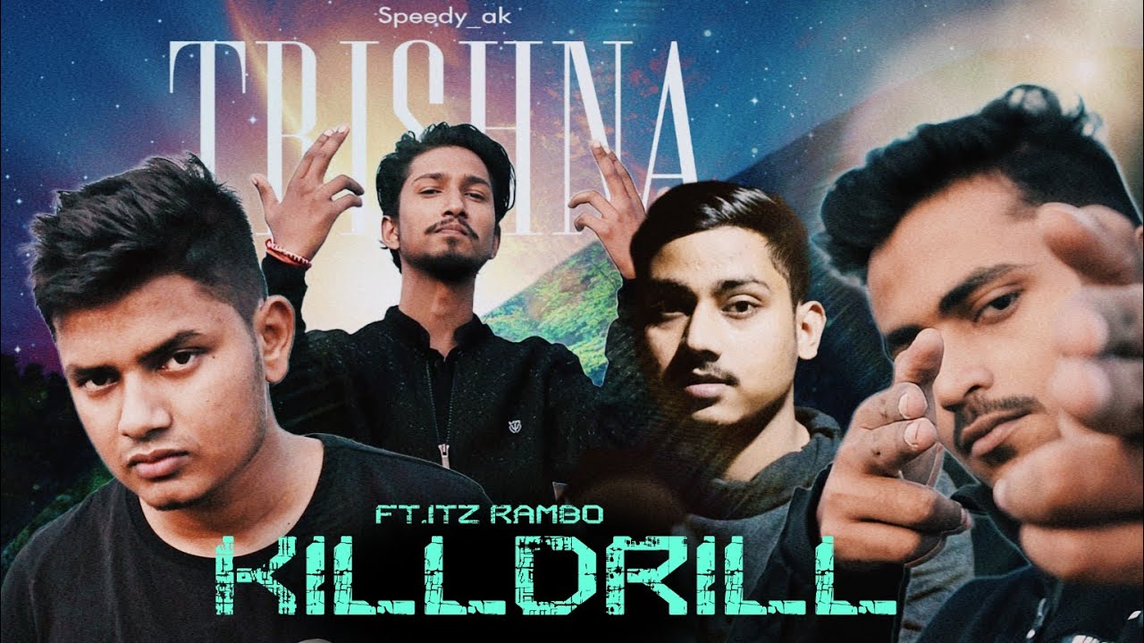 KillDrill (Official Music Video) explicit | TRISHNA | Speedy_ak | Rap ...
