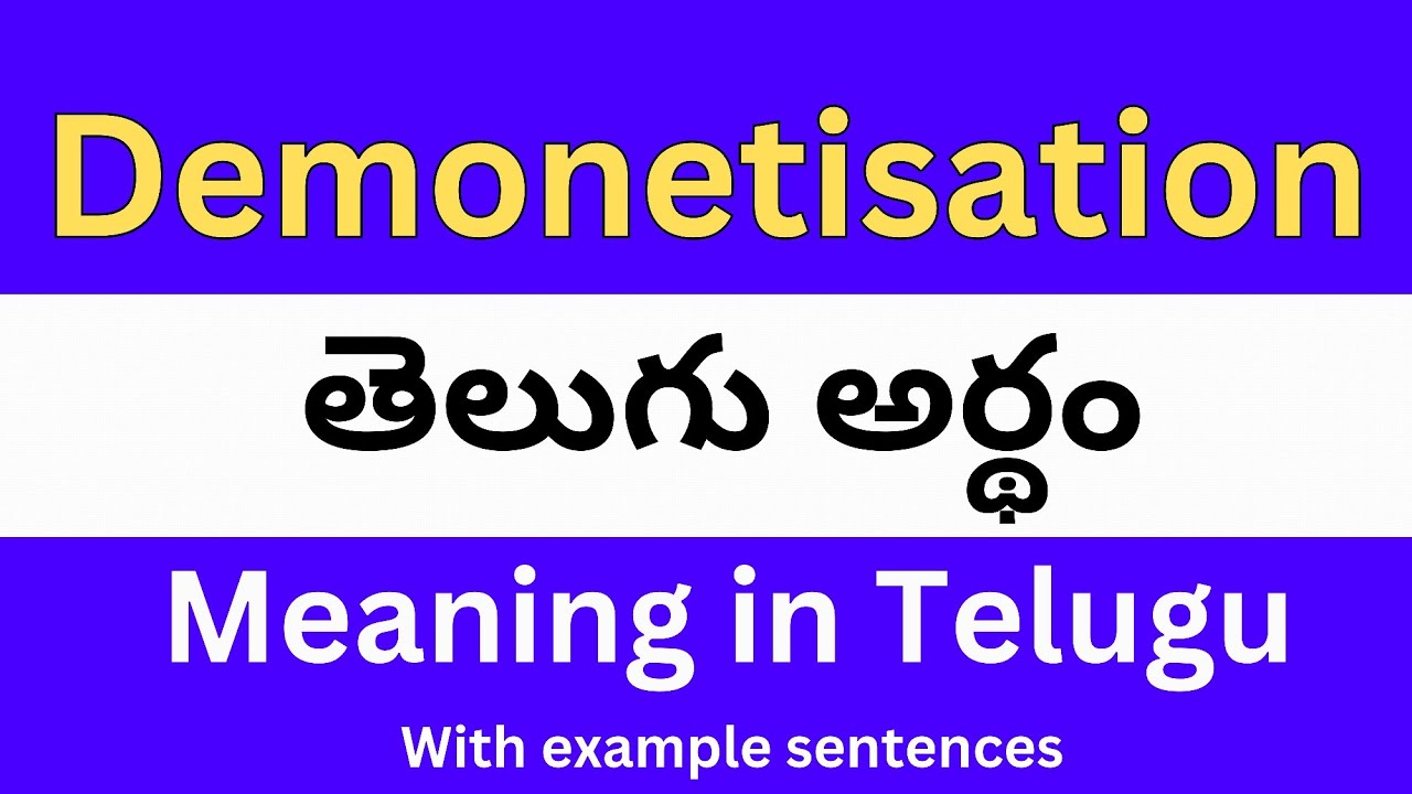 Demonetisation Meaning In Telugu With Examples Demonetisation demonetisation-meaning-in-telugu-with-examples-demonetisation