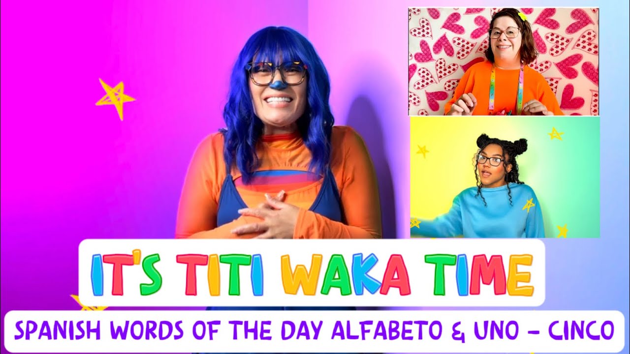 Titi Waka Time Spanish words of the day Alfabeto and Uno - Cinco - YouTube