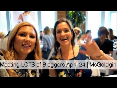 Meeting LOTS of Bloggers April 24 | MsGoldgirl - YouTube