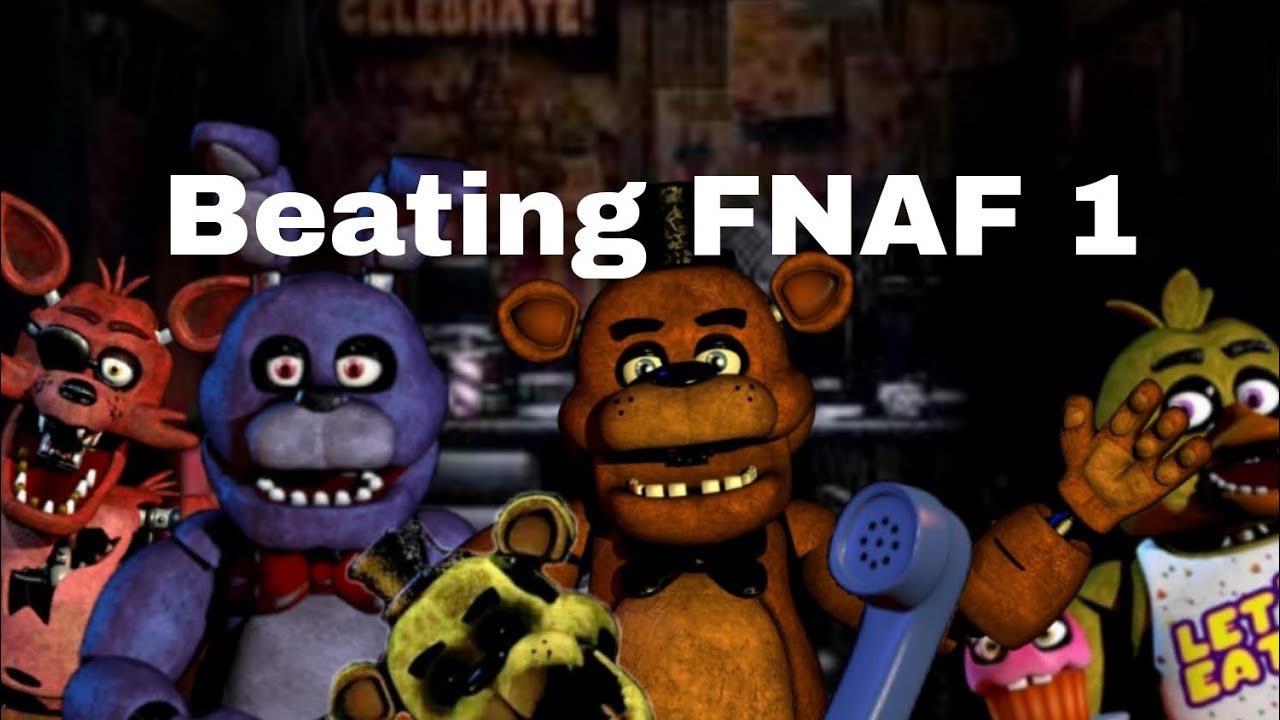 Beating FNAF 1 Night 1-6 - YouTube