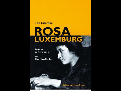 "Reform or Revolution" By Rosa Luxemburg - YouTube