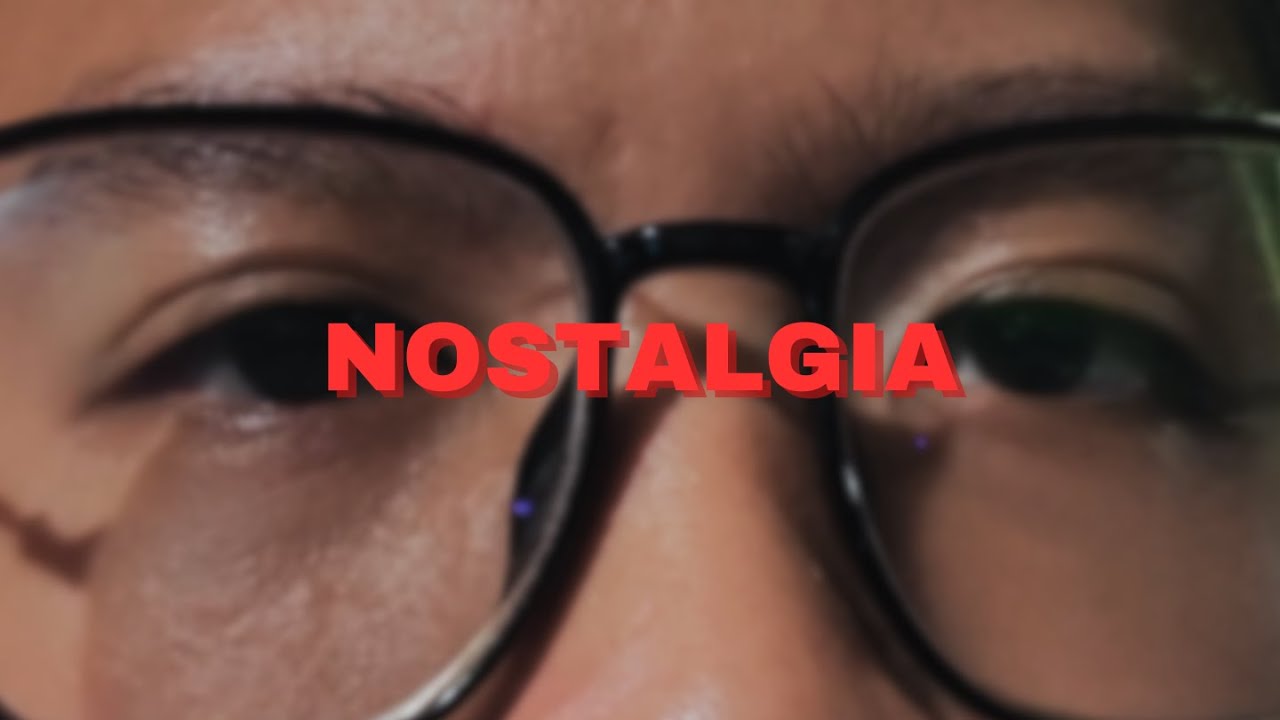 Nostalgia - YouTube