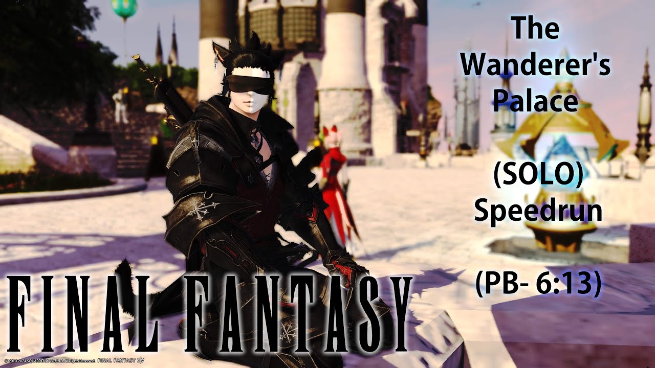 Final Fantasy XIV || The Wanderer's Palace || SOLO || Speedrun - (PB-6: ...