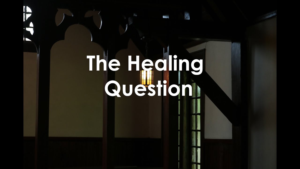 The Healing Question - YouTube