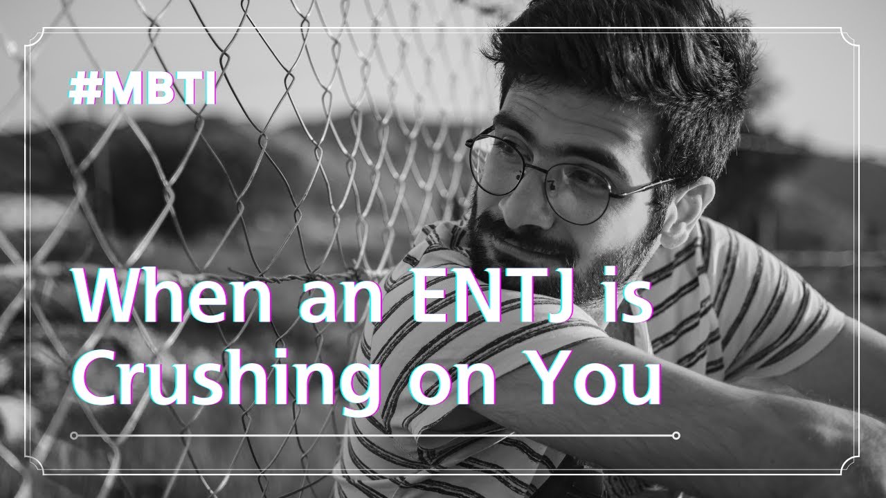 Signs: How to Know if an ENTJ Likes You - YouTube
