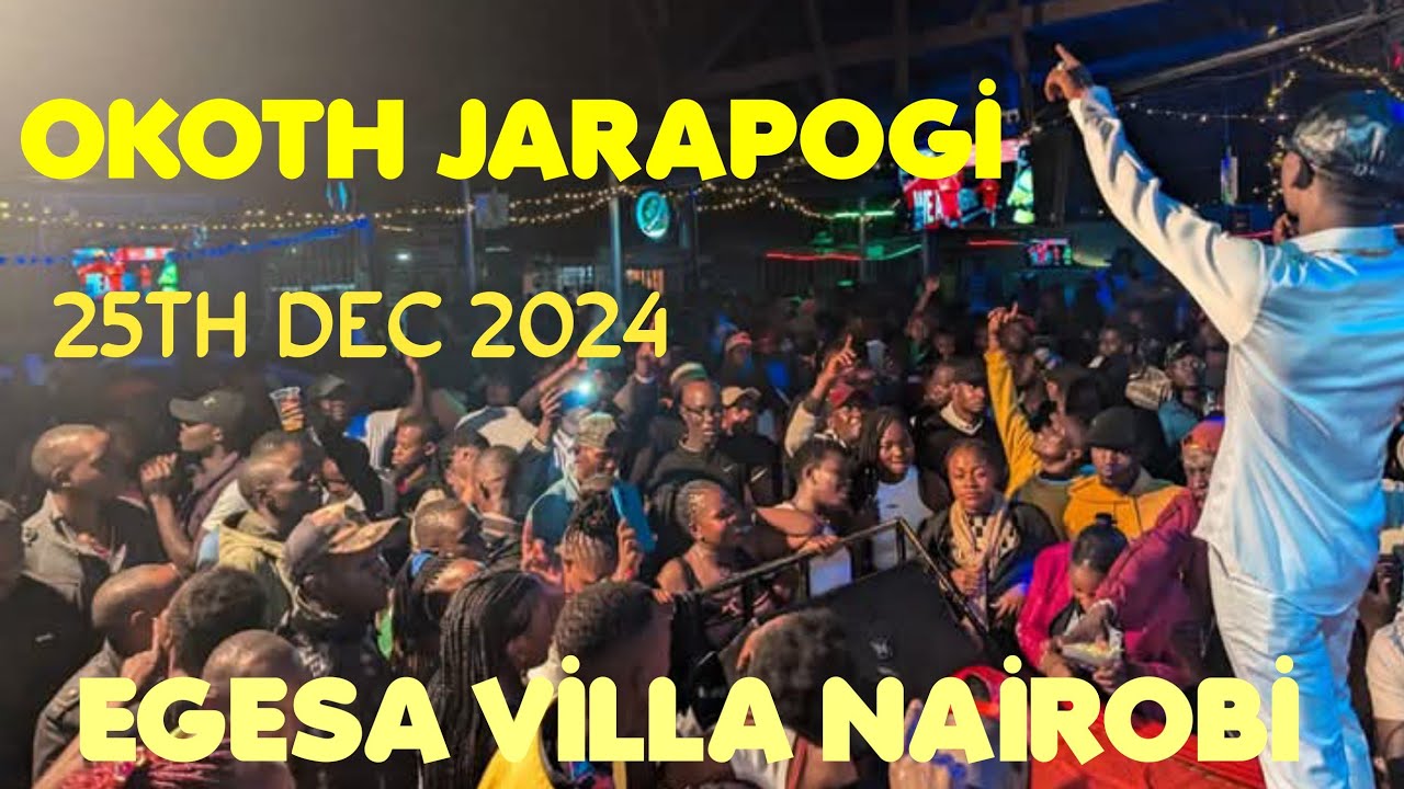 OKOTH JARAPOGI FULL PERFOMANCE EGESA VILLA NAIROBI,25TH DECEMBER 2024 ...