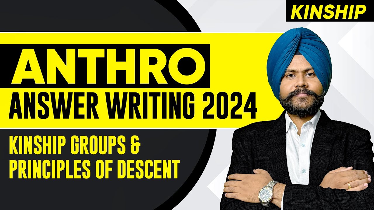 Anthropology Answer Writing 2024 | Kinship groups and Principle of ...