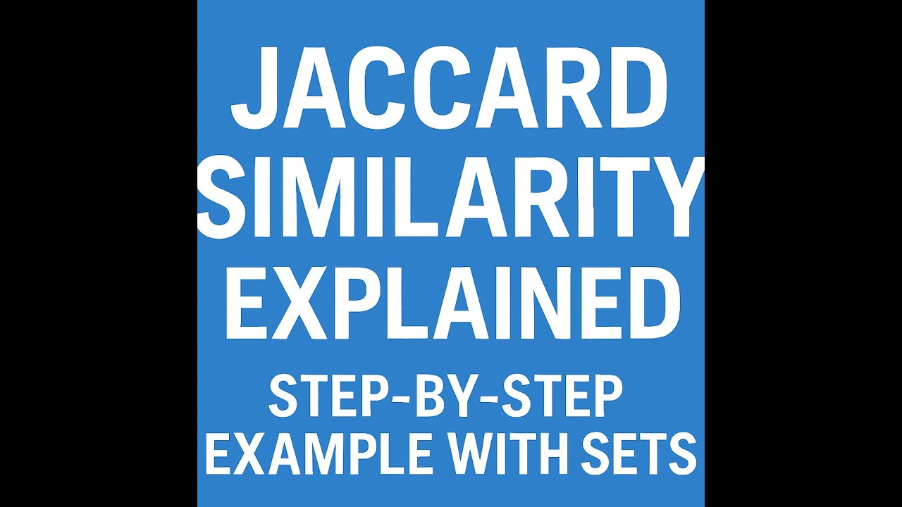 Jaccard Similarity Explained | Step-by-Step Example with Sets - YouTube