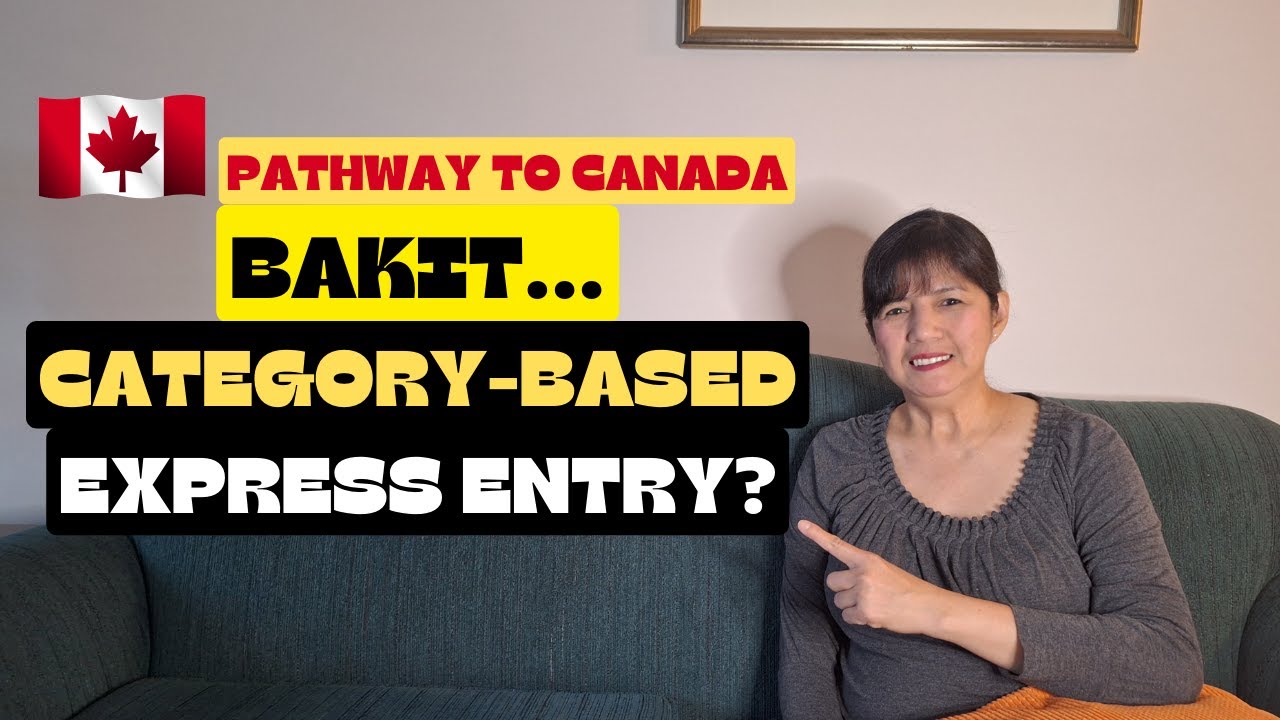 WHY CHOOSE CATEGORY-BASED EXPRESS ENTRY TO APPLY TO CANADA? - YouTube