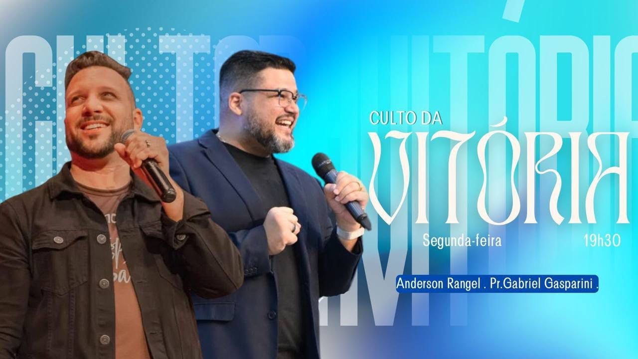 CULTO DA VITÓRIA | Pr. Gabriel Gasparini & Anderson Rangel | 07/10/2024 ...