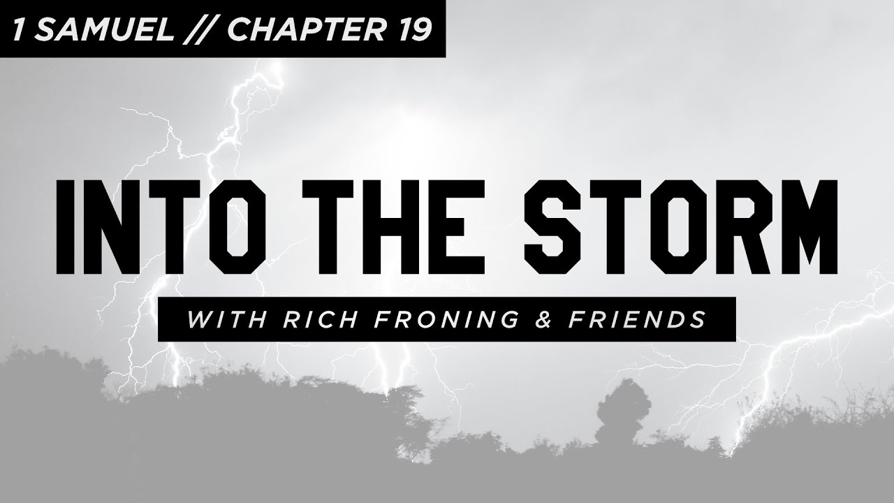 1 Samuel: Chapter 19 // Into the Storm - YouTube