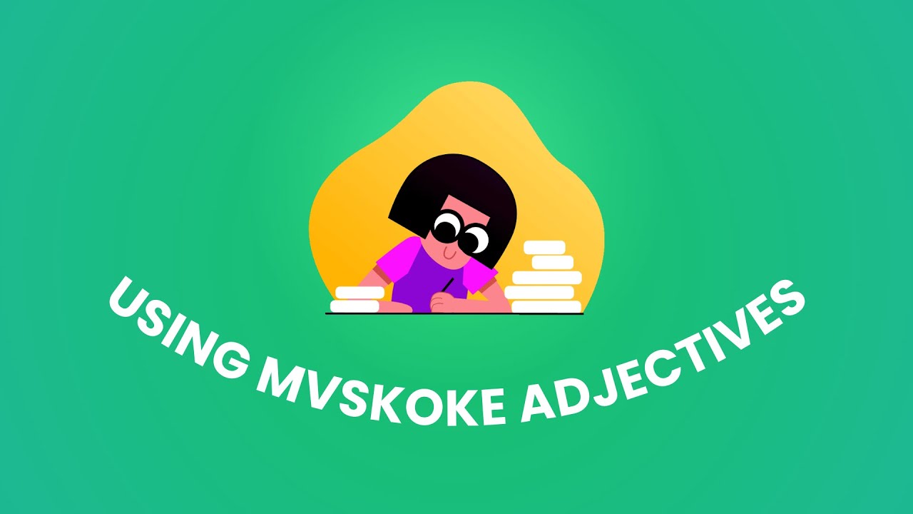 Mini Mvskoke | Using Adjectives in Sentences - YouTube