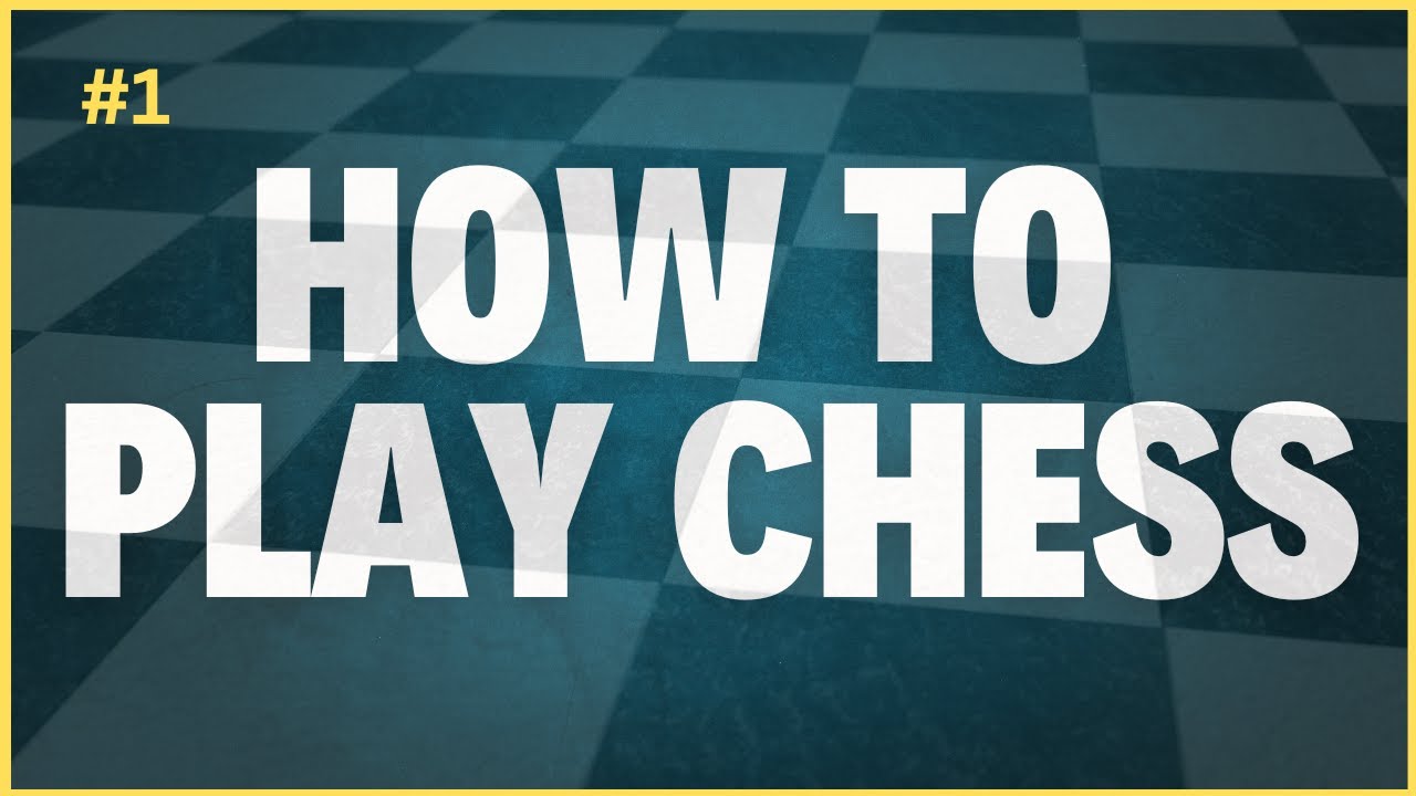 How to Chess | Ep 1- The INTRODUCTION - YouTube