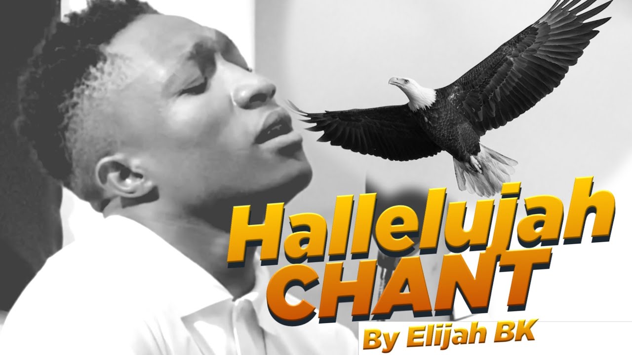 Hallelujah Chant By Elijah BK | Original Song By @Nosa - YouTube