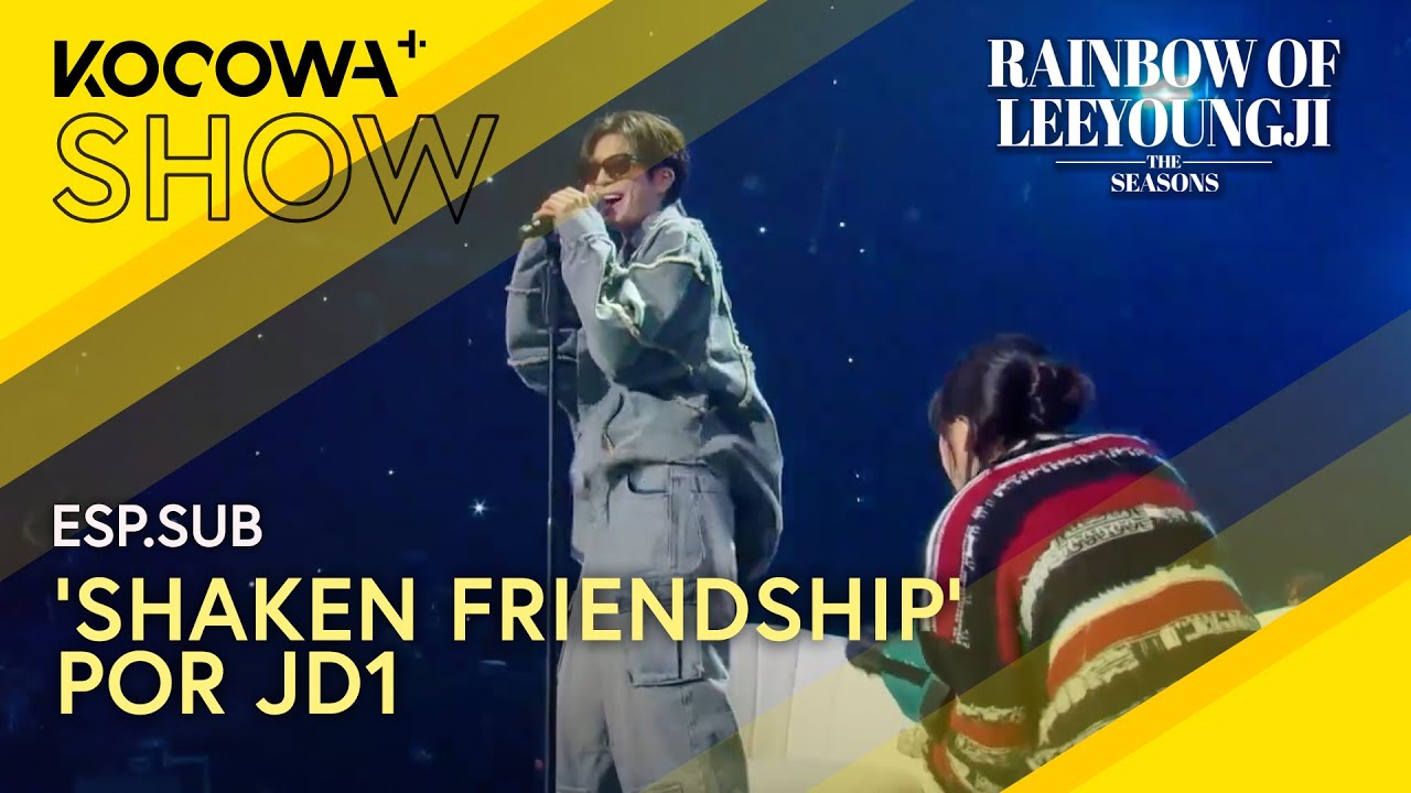 Shaken Friendship - JD1 🎤 | Las estaciones: Arcoíris de Lee Young Ji ...
