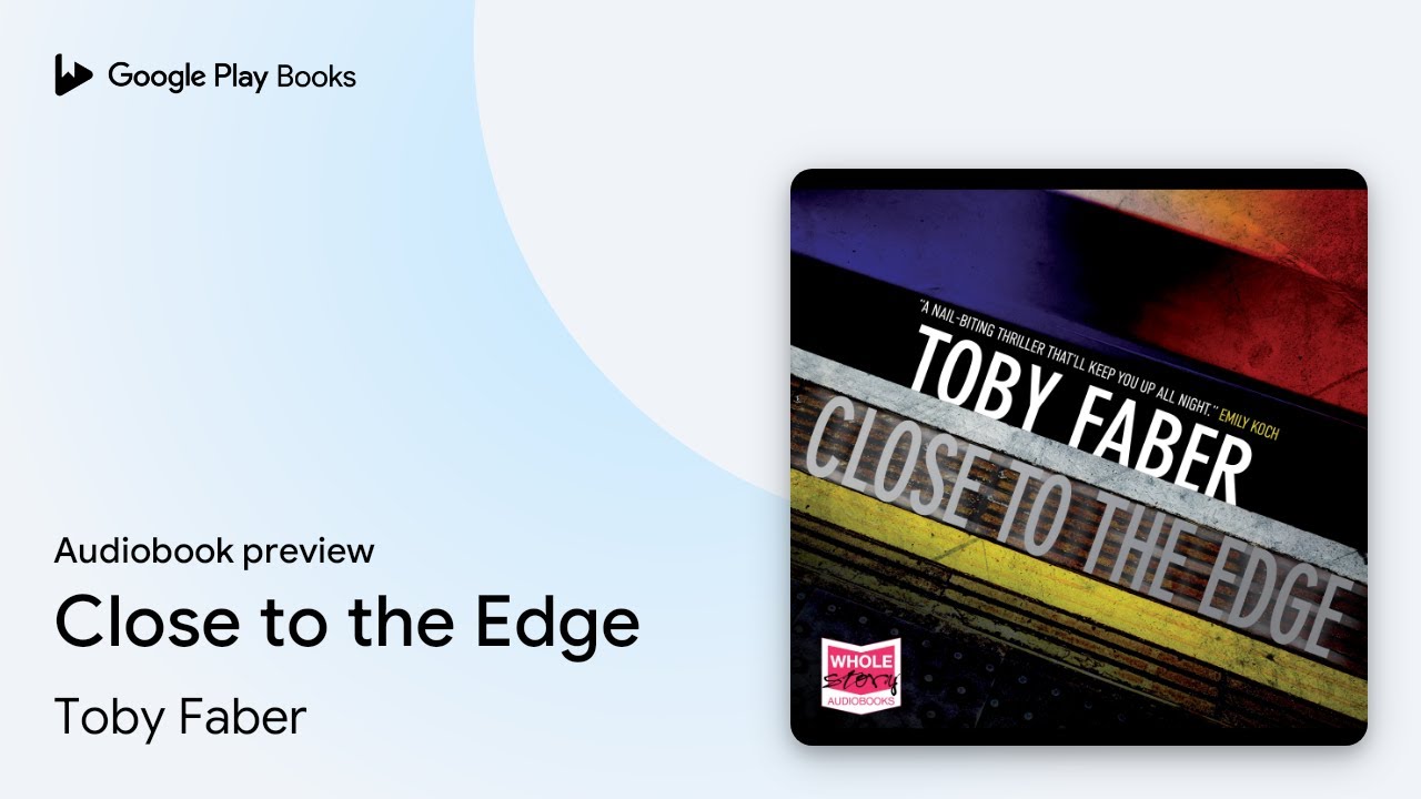 Close to the Edge by Toby Faber · Audiobook preview - YouTube
