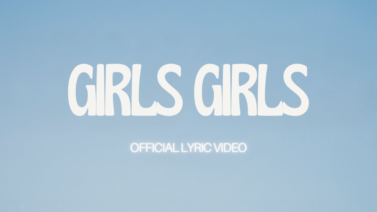 GIRLS GIRLS (Official Lyric Video) - YouTube