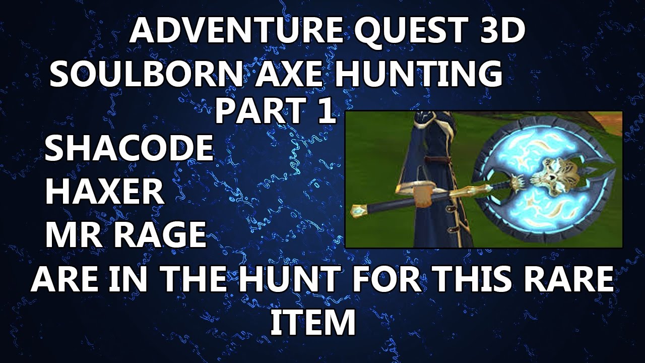 soulborn axe hunt withshacode and haxer!!! part 1 - YouTube
