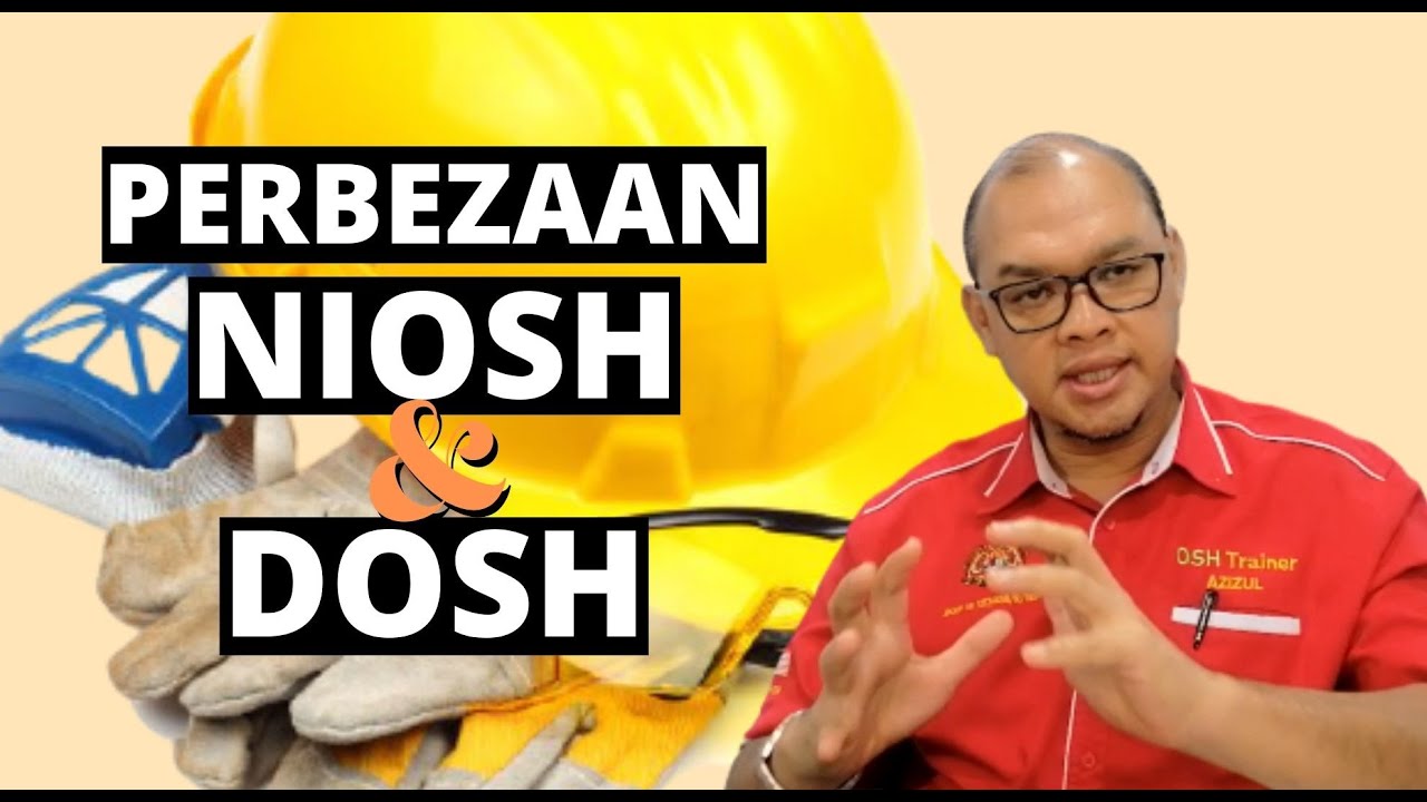 Trainer OSH ceritakan perbezaan NIOSH & DOSH - YouTube