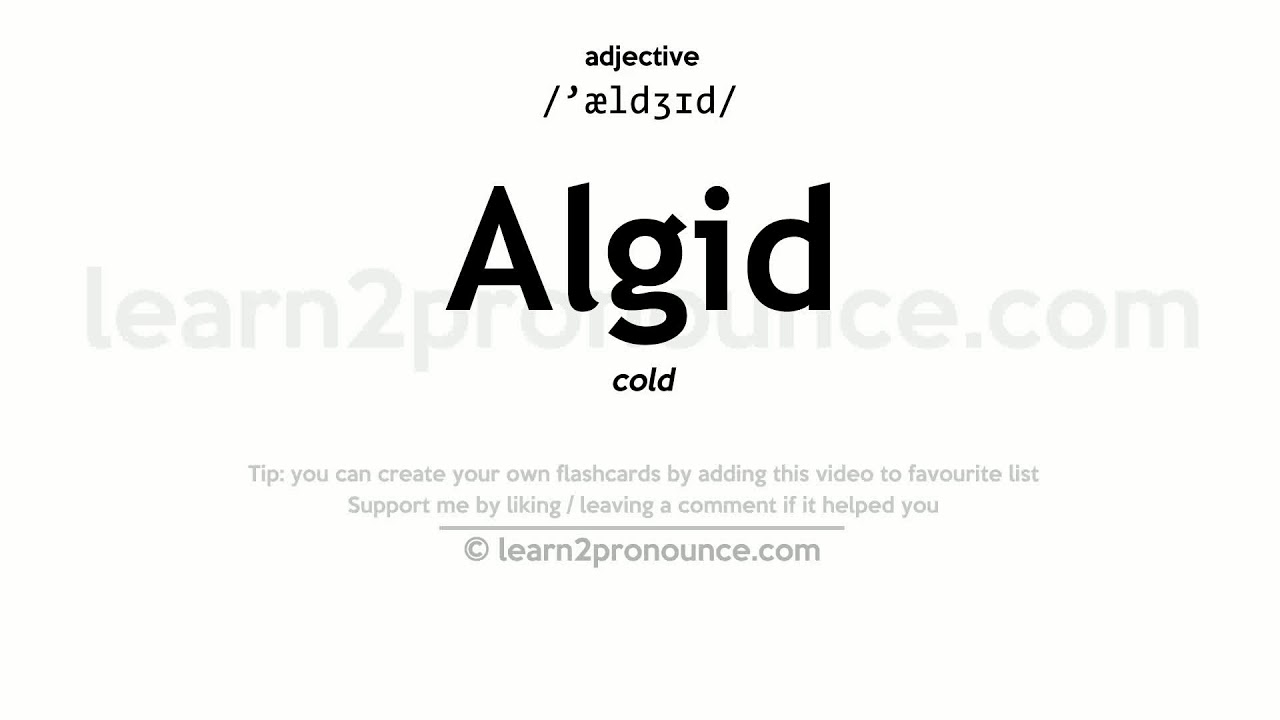 Pronunciation of Algid | Definition of Algid - YouTube