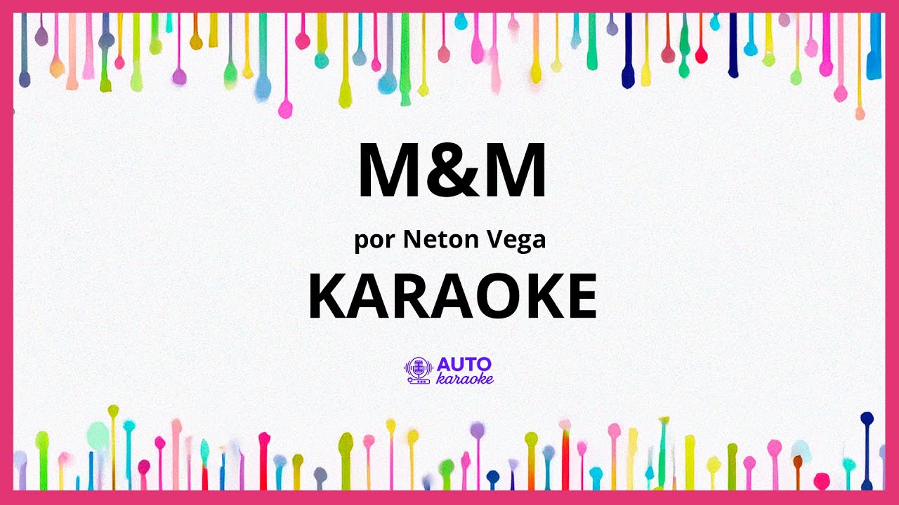 Neton Vega - M&M KARAOKE (tono original) - YouTube