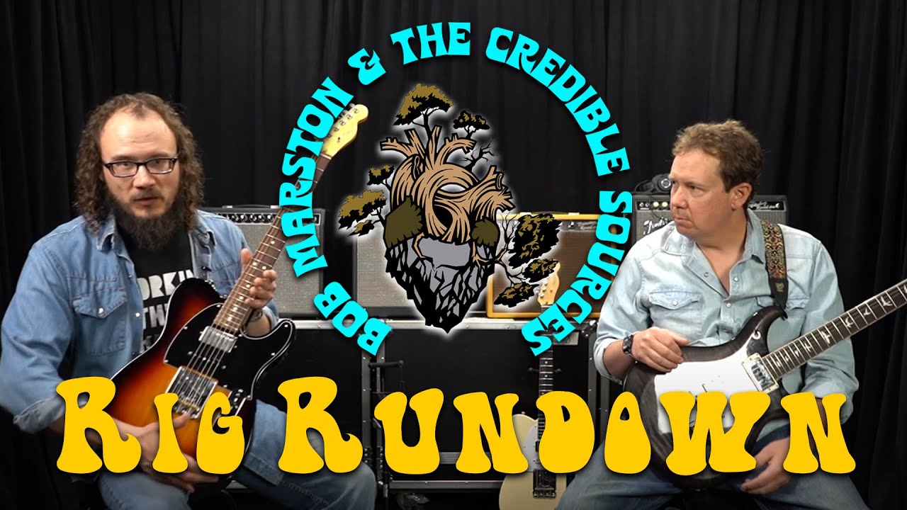 Bob Marston and The Credible Sources - Rig Rundown - YouTube
