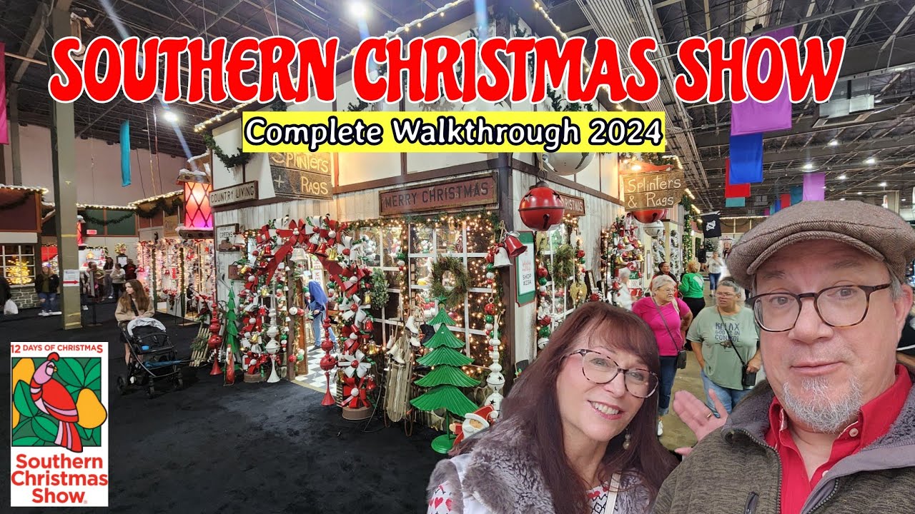 Southern Christmas Show | Complete Walkthrough | Also: What you should ...