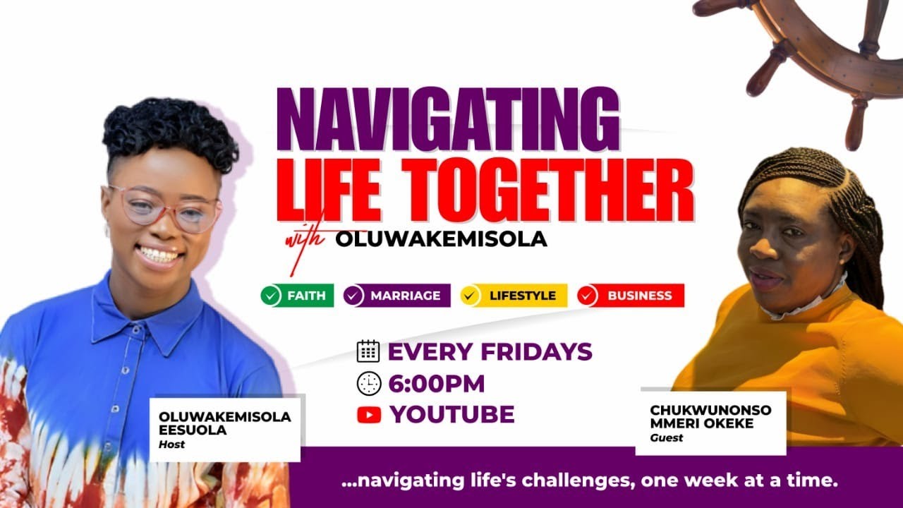 NAVIGATING LIFE TOGETHER WITH OLUWAKEMISOLA #lifestyle #relationship - YouTube