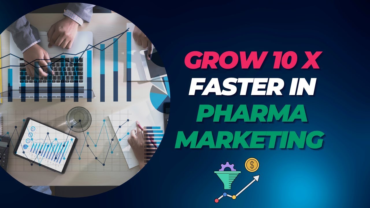 Grow 10 X Faster in Pharma Marketing | Pharma Sales Strategy - YouTube