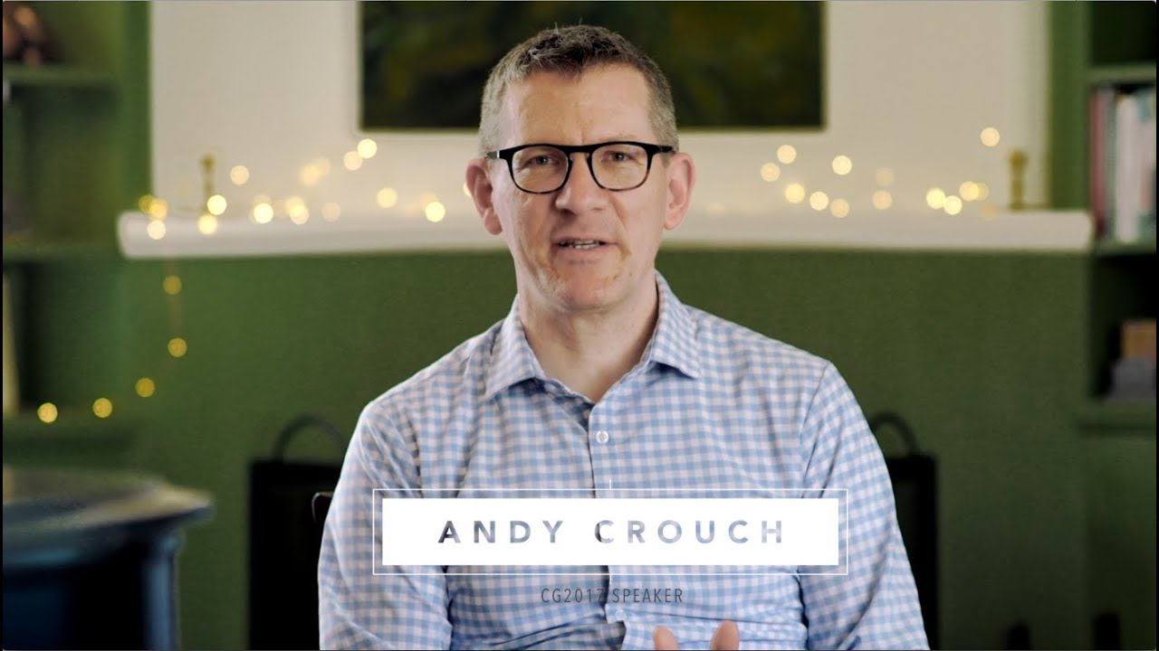 cg2017 - Andy Crouch - YouTube